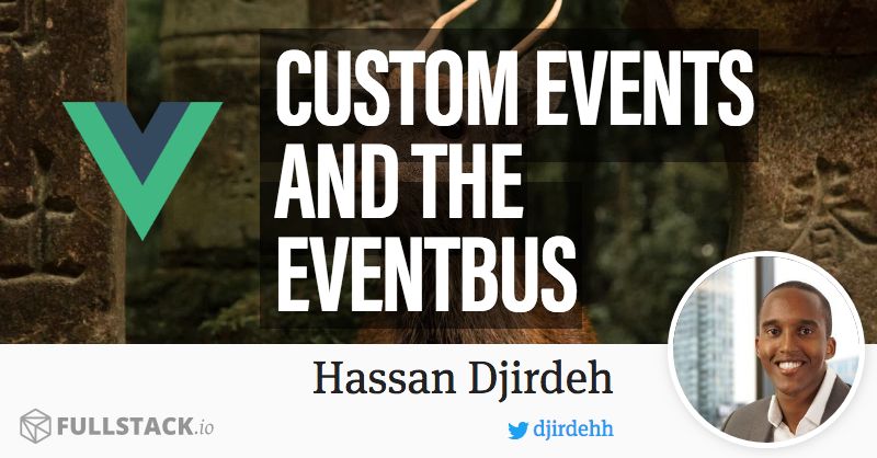 Custom Events and the EventBus - 30 Days of Vue | newline Custom Events and the EventBus - 30 Days of Vue | newline