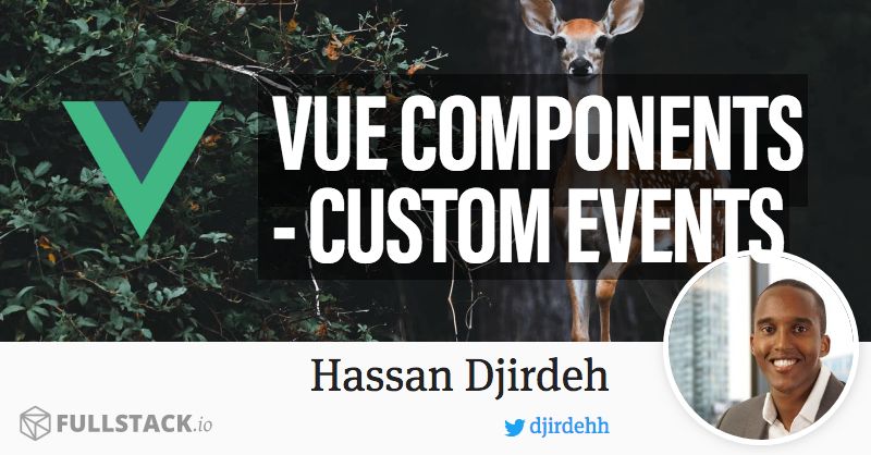 Vue Components - Custom Events - 30 Days of Vue | newline Vue Components - Custom Events - 30 Days of Vue | newline